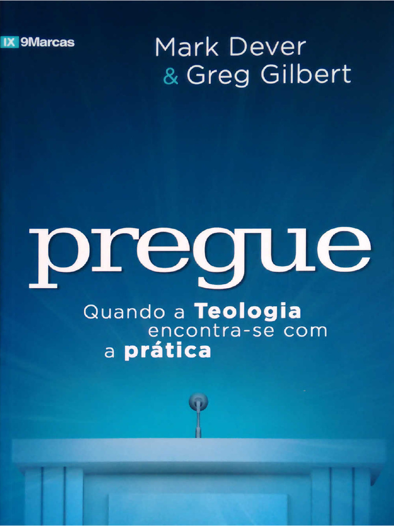 Pregue! - Mark Dever & Greg Gilbert | PDF | Bíblia | Sermão