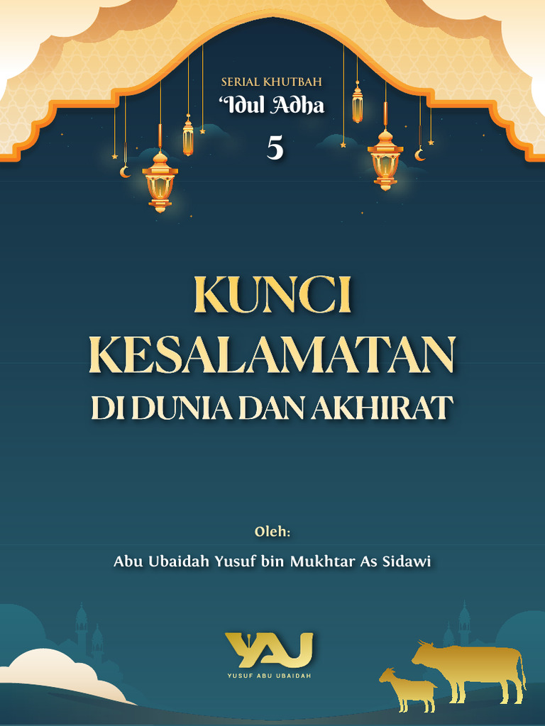 Khutbah Idul Adha (Seri 5) Kunci Keselamatan Di Dunia Dan Akhirat | PDF