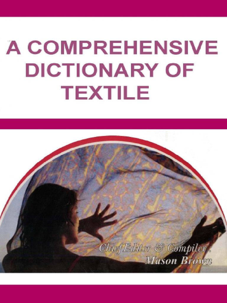 A Comprehensive Dictionary of Textile 1 9048 | PDF | Textiles | Yarn