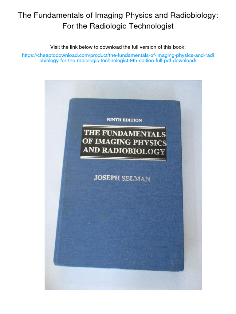 The Fundamentals of Imaging Physics and Radiobiology: For The ...