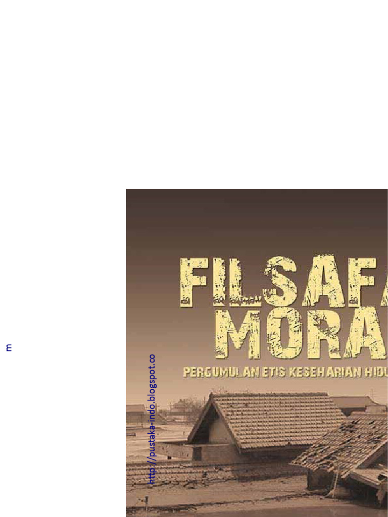Filsafat Moral Pergumulan Etis Keseharian Hidup Manusia | PDF