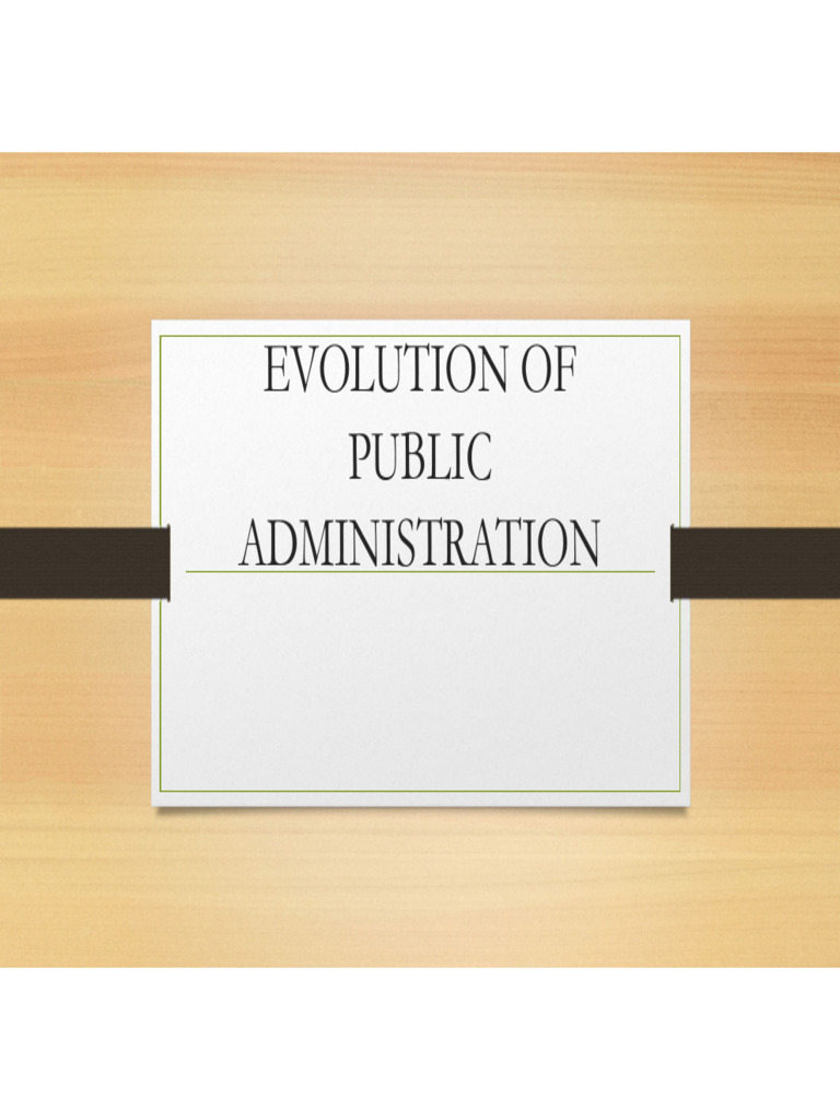 3 Evolution of Public Administration | PDF | Public Administration ...