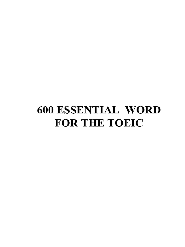 600 Essential Words For The Toeic | PDF
