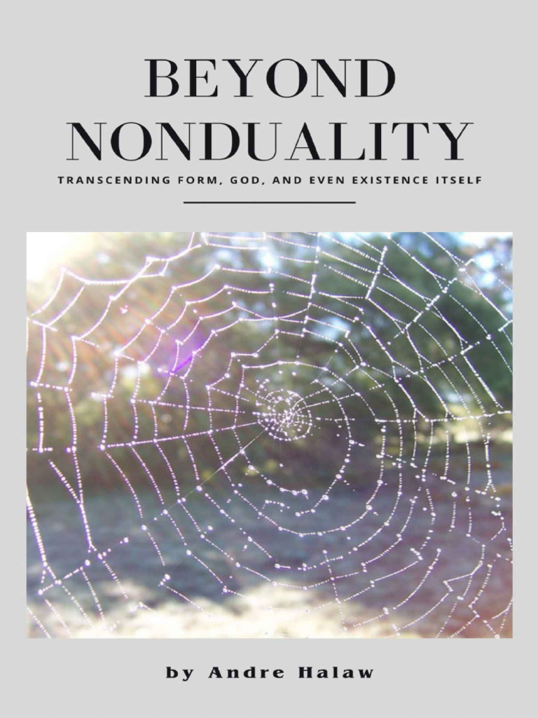 Beyond Nonduality by Andre Halaw | PDF | Nondualism | Reality
