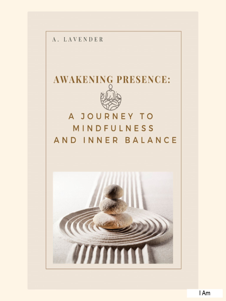 Awakening Presence - A Journey To Mindfulness and Inner Balance | PDF ...