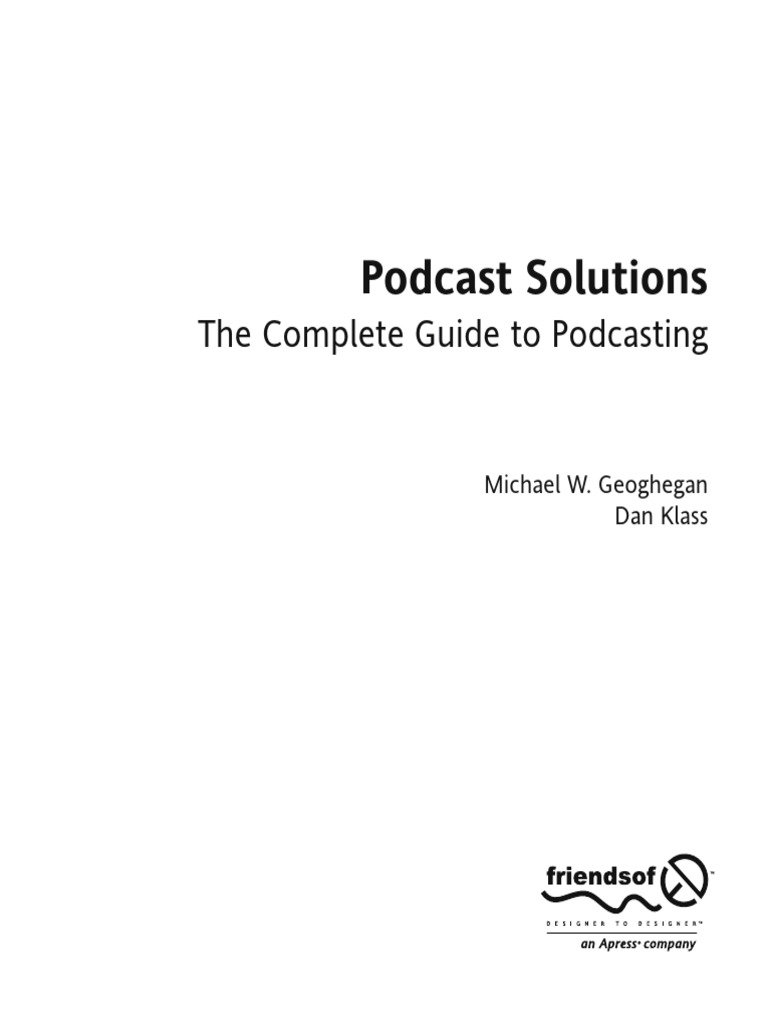 Michael Geoghegan, Dan Klass - Podcast Solutions - The Complete Guide ...