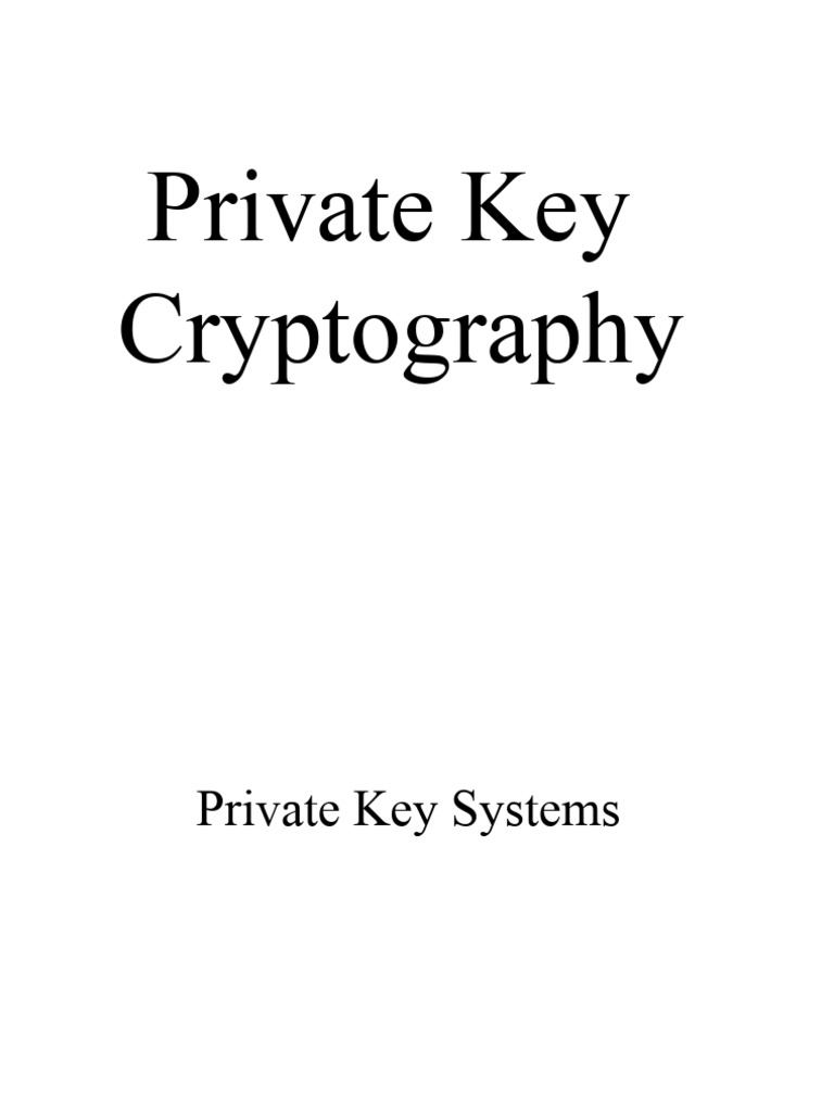 Understanding Private Key Cryptography | PDF | Key (Cryptography ...