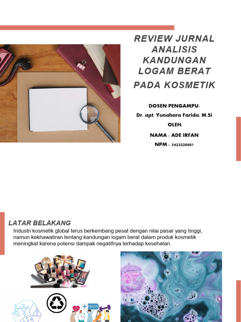 ADE IRFAN_PPT_REVIEW JURNAL ANALISIS KANDUNGAN LOGAM BERAT PADA KOSMETIK | PDF