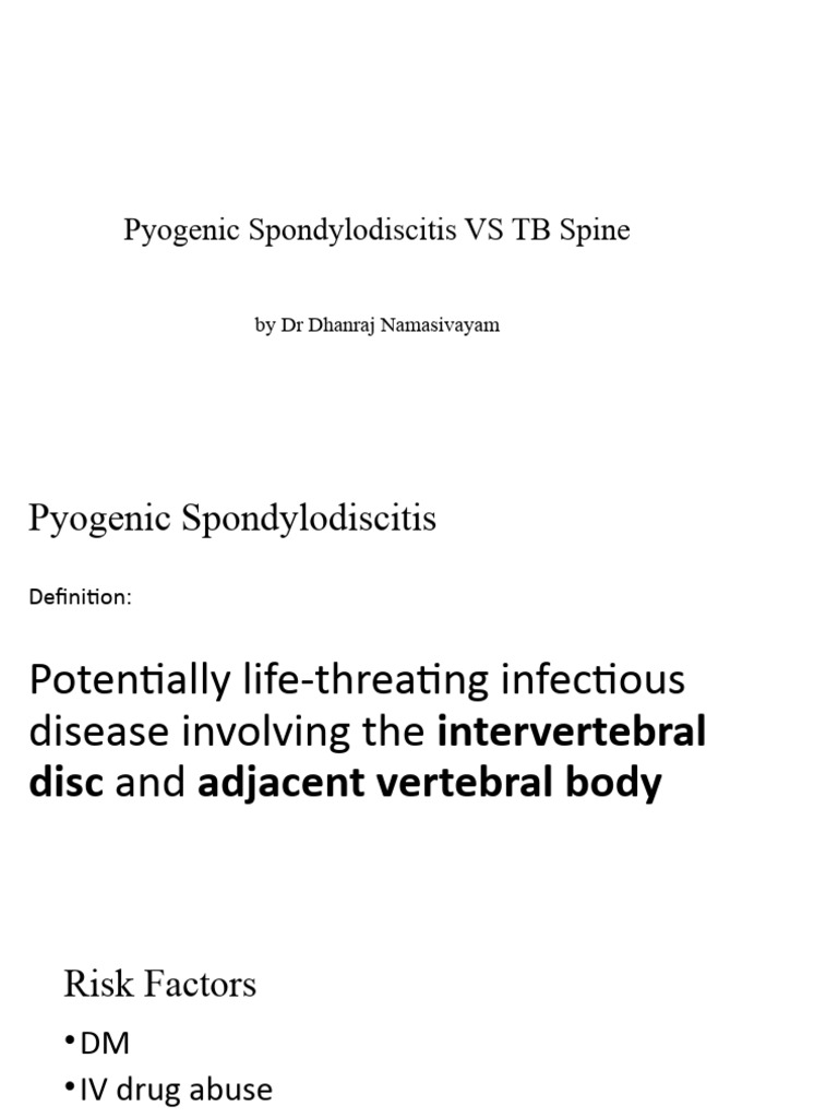 Pyogenic Spondylodiscitis Vs TB Spine - Dhanraj | PDF | Tuberculosis ...