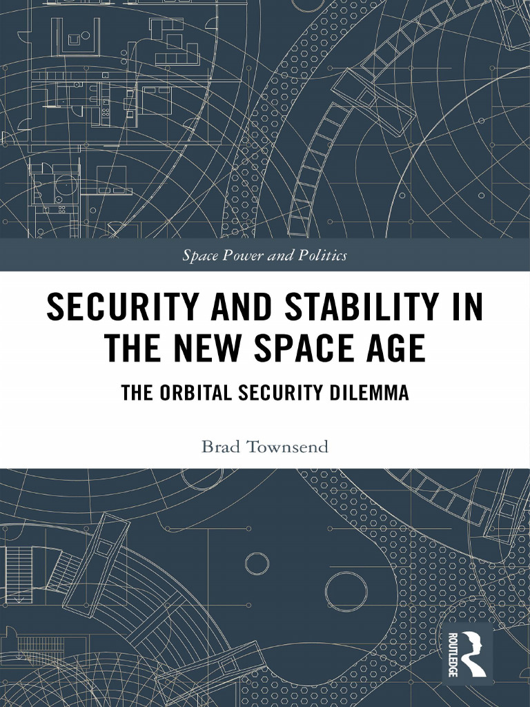(Space Power and Politics) Brad Townsend - Security and Stability in ...