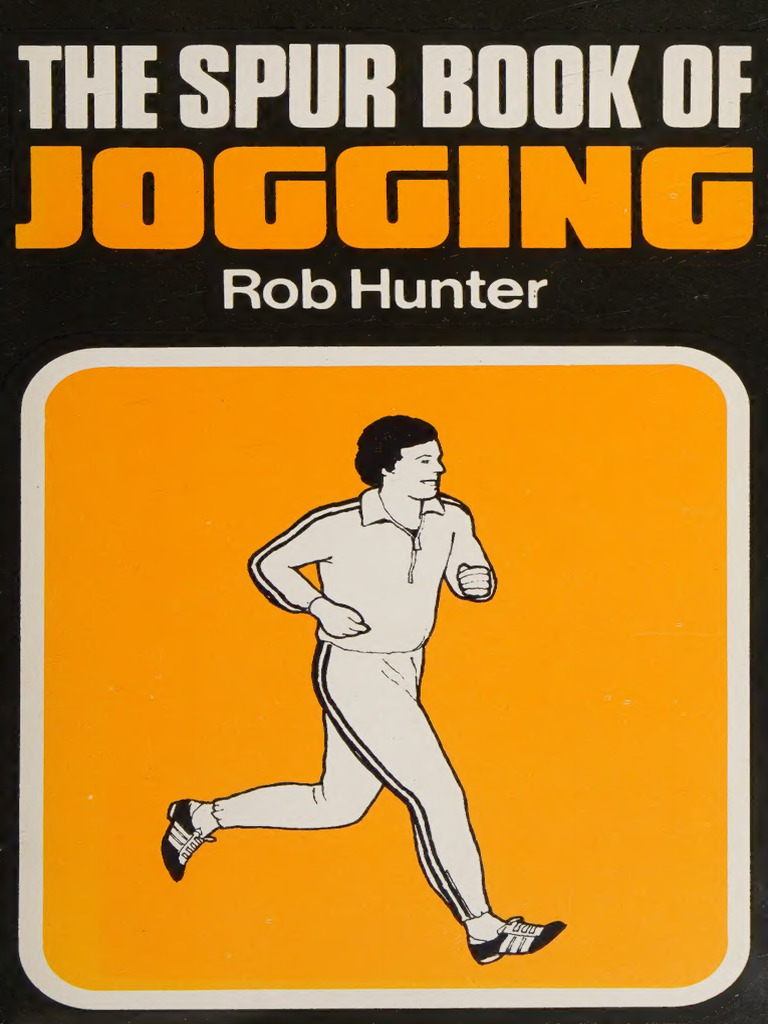 The Spur Book of Jogging - Hunter, Rob - 1979 | PDF | Cyberspace ...