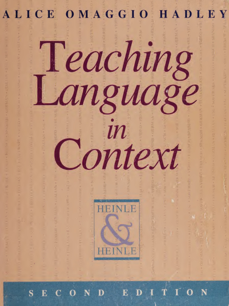 Alice C. Omaggio Hadley - Teaching Language in Context (1993, Heinle ...