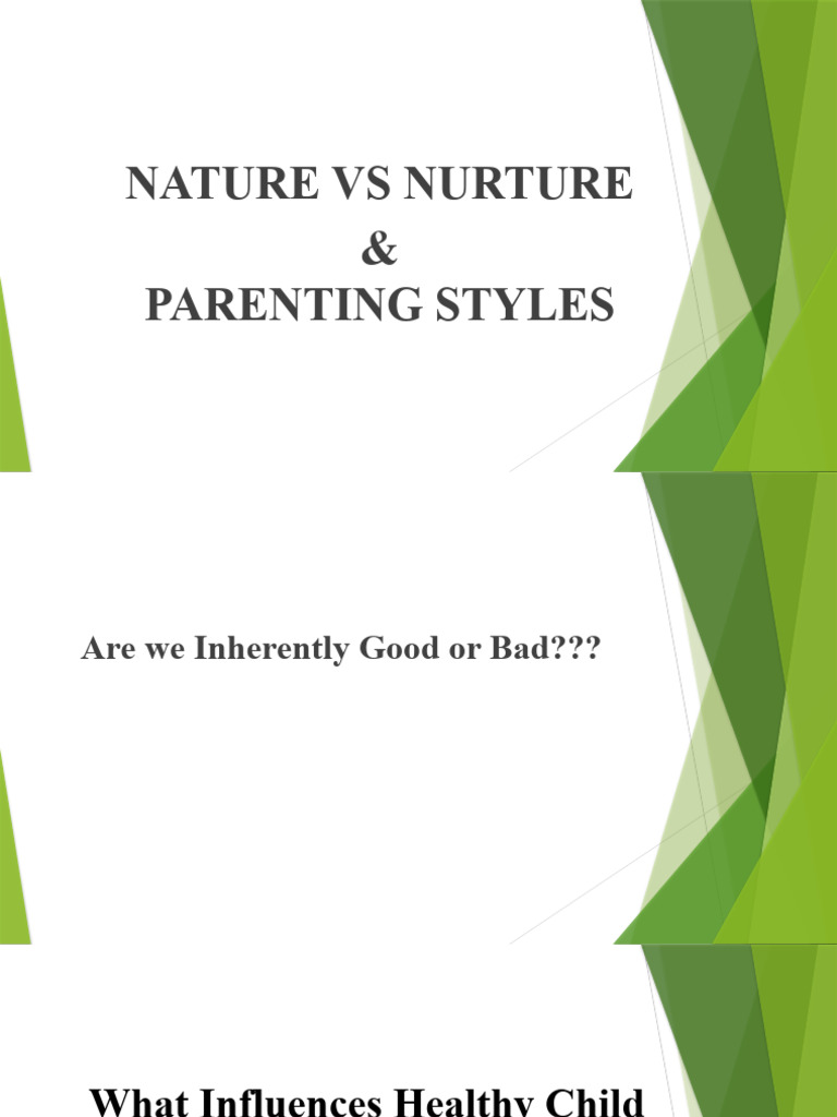 L22 Nature, Nurture, Parenting Styles | PDF | Nature Versus Nurture ...