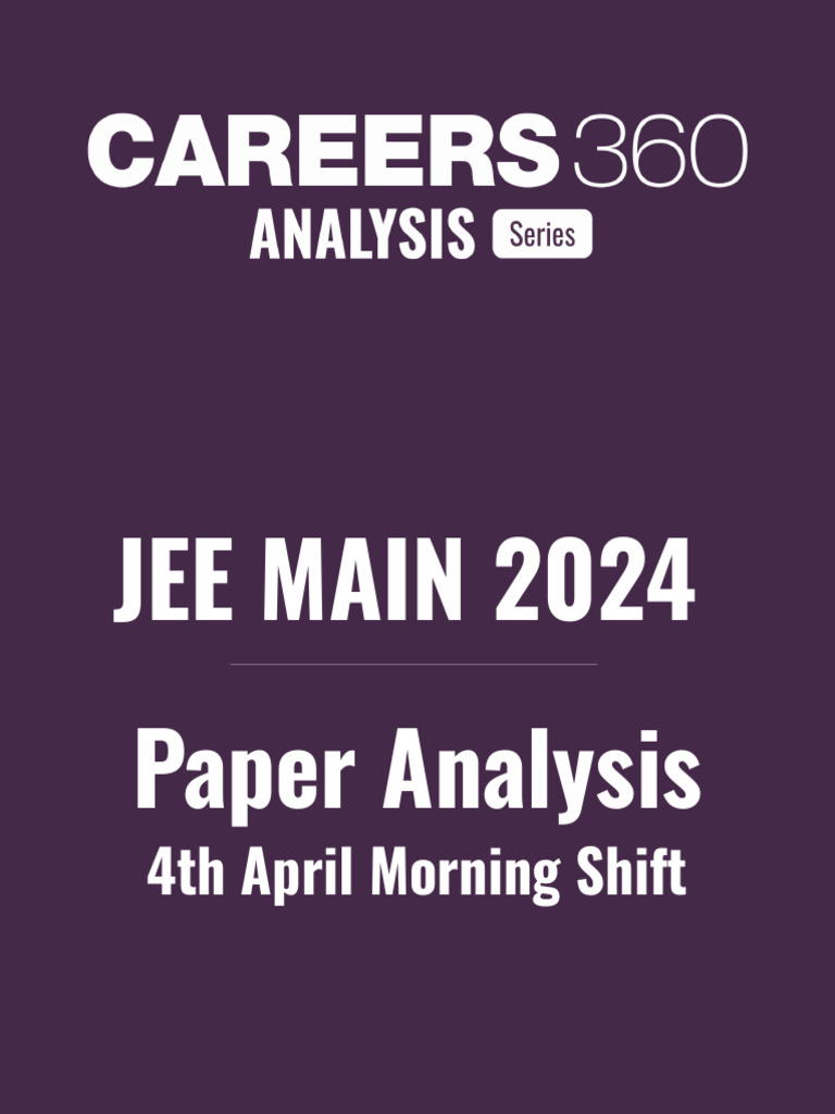 JEE Main 2024 Paper Analysis 4th April Morning Shift PDF 6c1a5eh | PDF ...