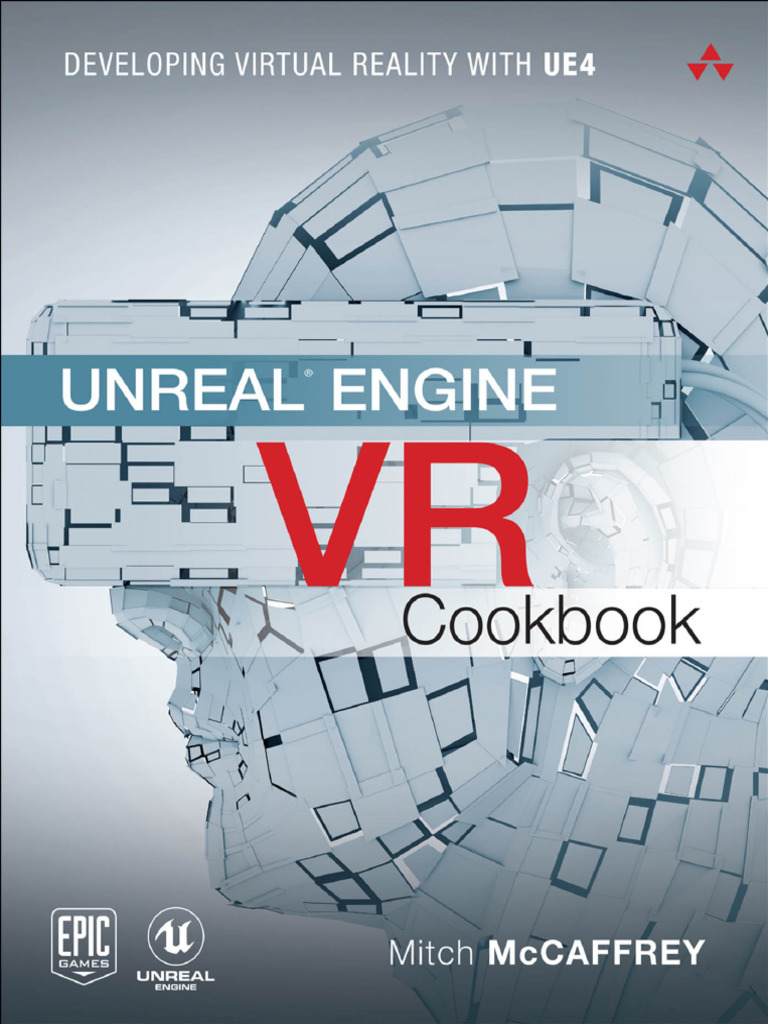 2017 Mitch McCaffrey-Unreal Engine VR Cookbook | PDF | Virtual Reality | Htc Vive