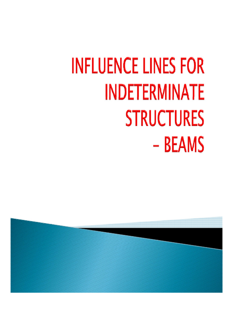 Influence Lines For Indeterminate Structures | PDF | Beam (Structure) | Bending