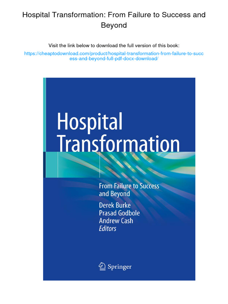 Hospital Transformation: From Failure To Success and Beyond., 978 ...