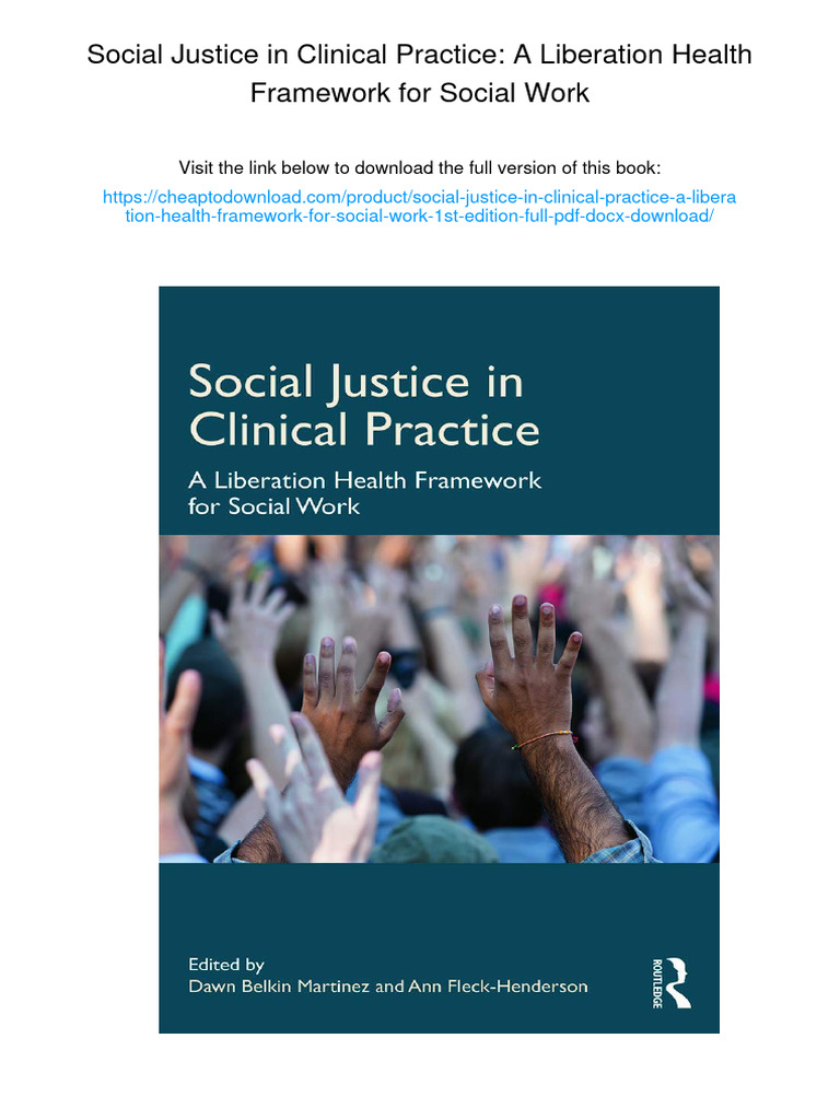 Social Justice in Clinical Practice: A Liberation Health Framework For ...