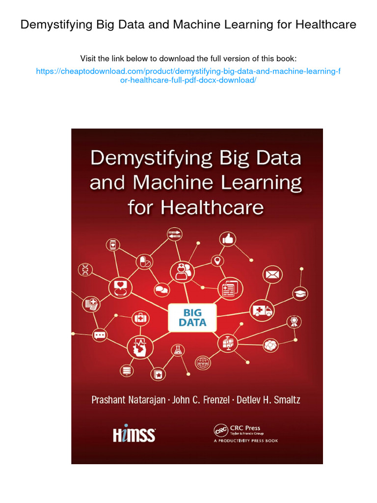 Demystifying Big Data and Machine Learning For Healthcare., 978 ... Demystifying Big Data and Machine Learning For Healthcare., 978 ...