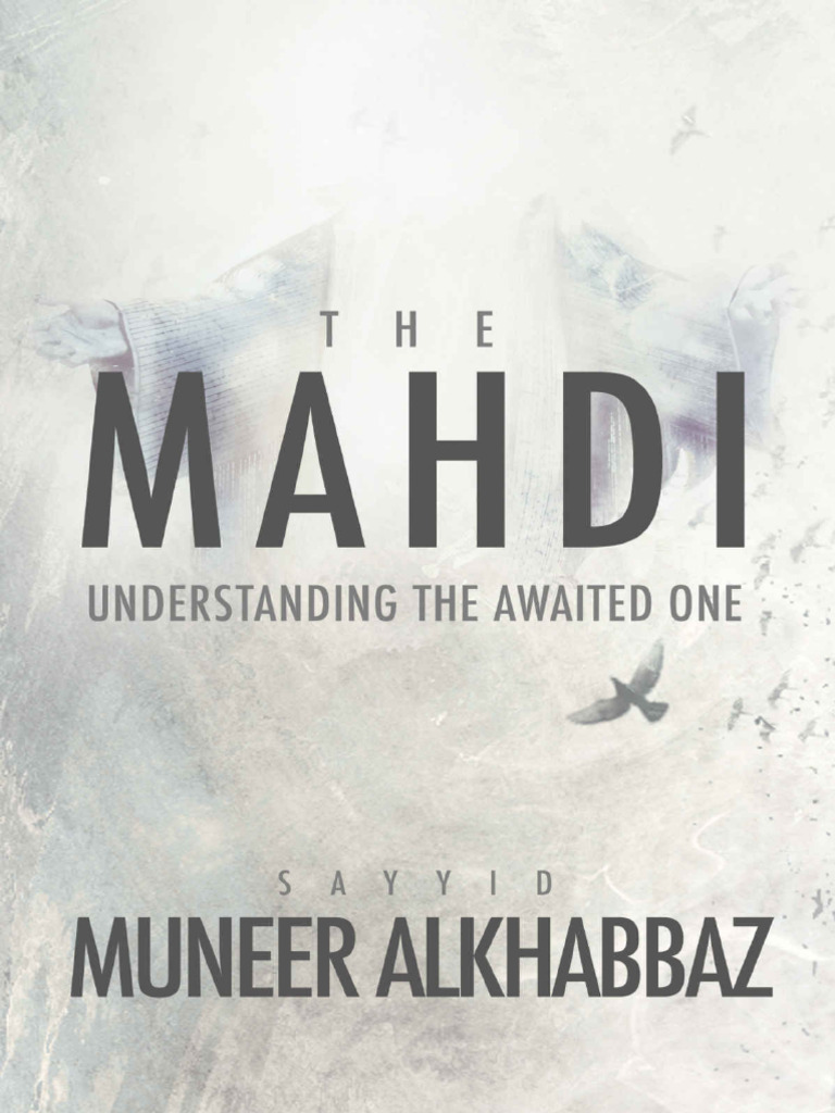 The Mahdi Understanding The Awaited One | PDF | Prophets And Messengers ...