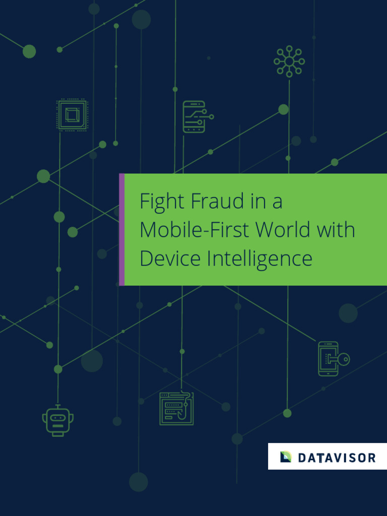 Datavisor Mobile First Fraud Detection With Device Intelligence Pdf Mobile App Encryption