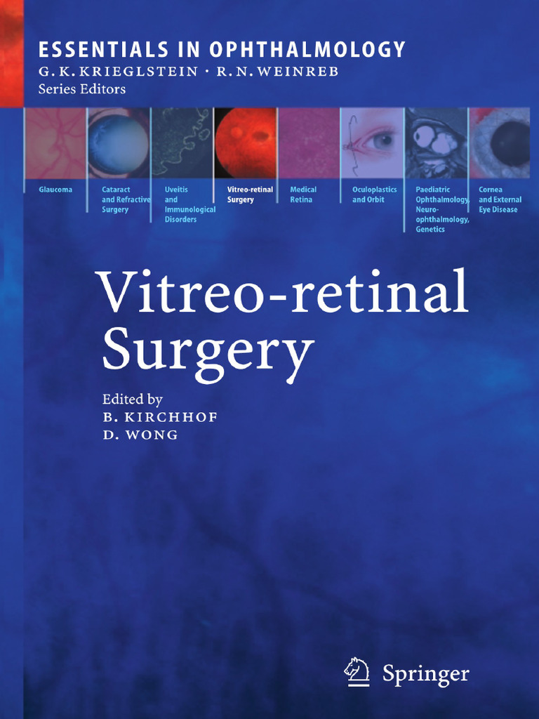 Vitreo-Retinal Surgery (Bernd Kirchhof (Editor), David Wong (Editor ...