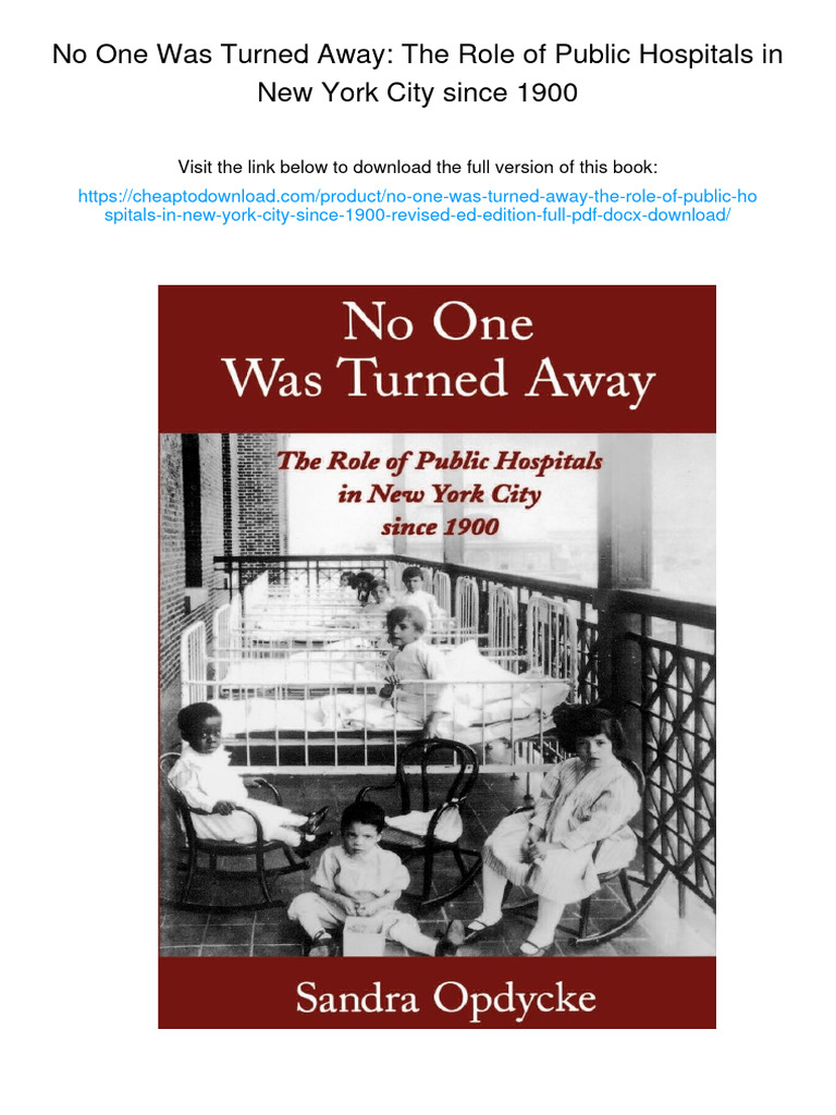 No One Was Turned Away: The Role of Public Hospitals in New York City ...