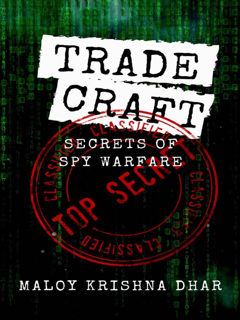 Tradecraft Secrets of Spy Warfare Maloy Krishna Dhar Z Lib Org | PDF | Espionage | British Empire