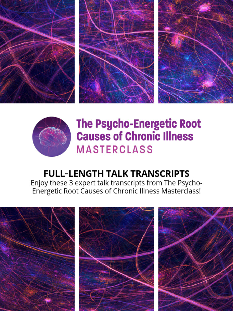 3 Interview Transcripts From Psycho Energetic Root Causes of Chronic ...