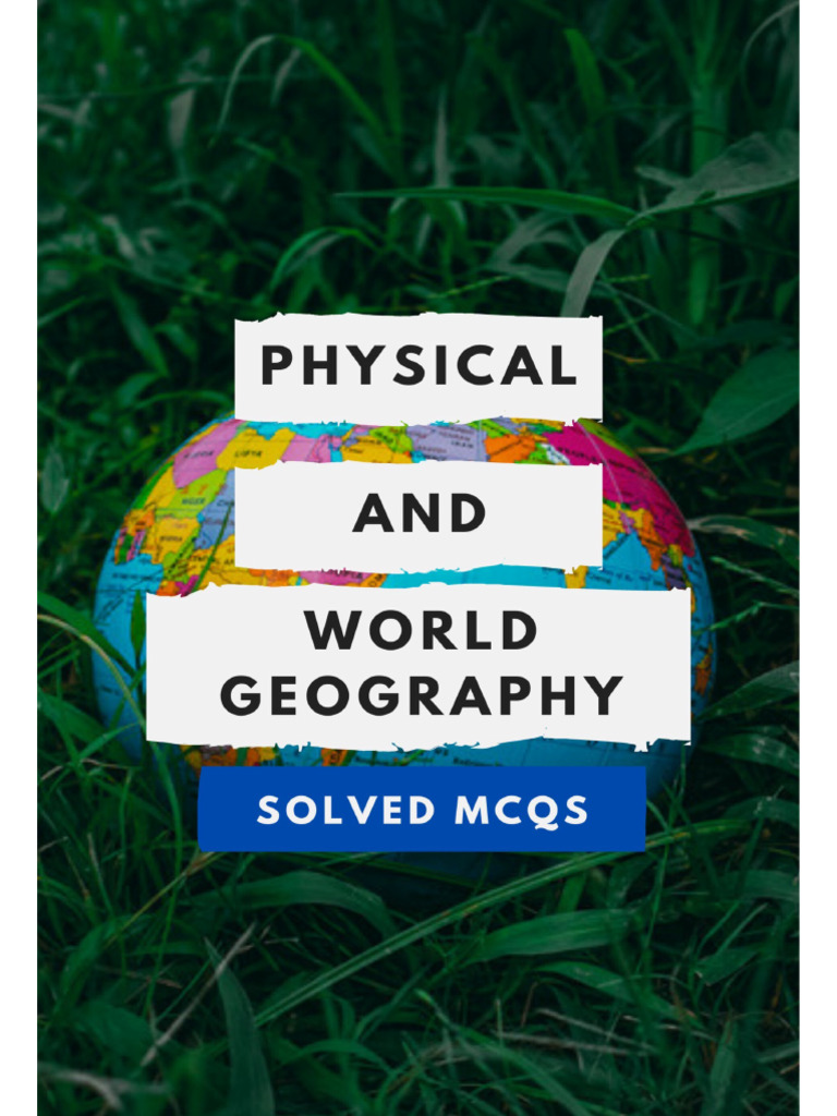 Physical and World Geography Solved Mcqs | PDF Physical and World Geography Solved Mcqs | PDF