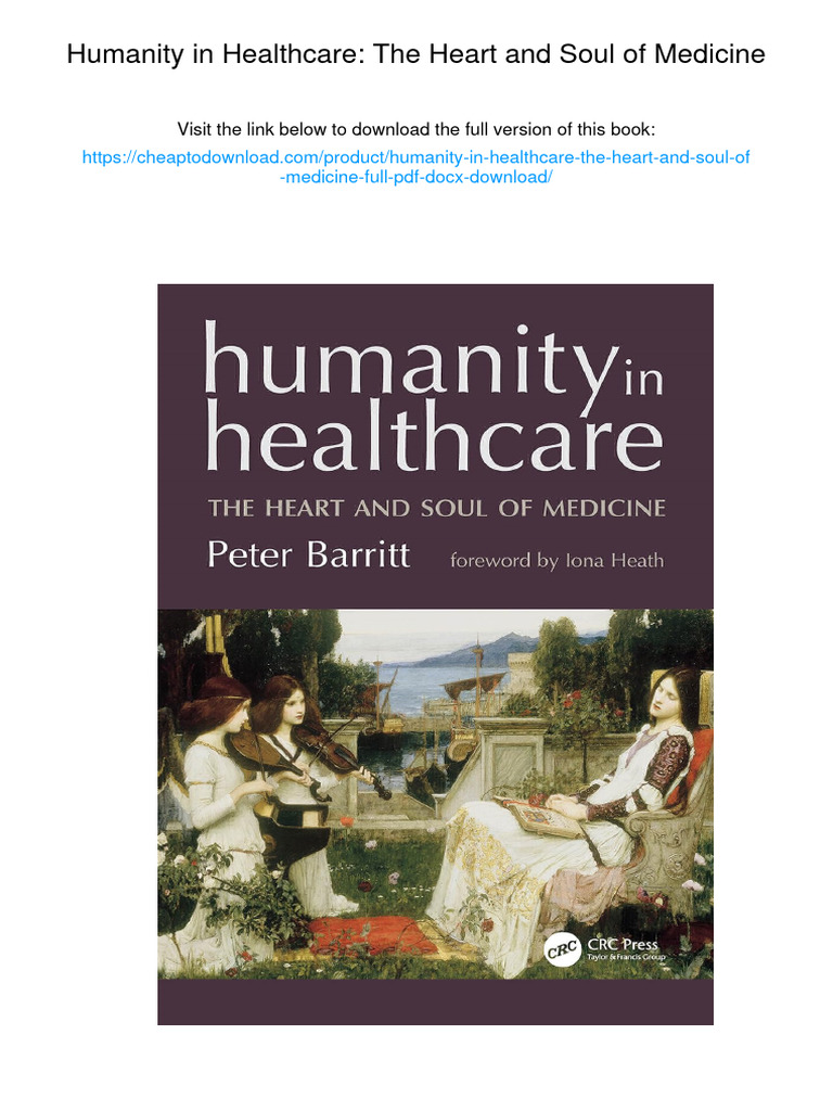 Humanity in Healthcare: The Heart and Soul of Medicine., 978-1138431386 ...
