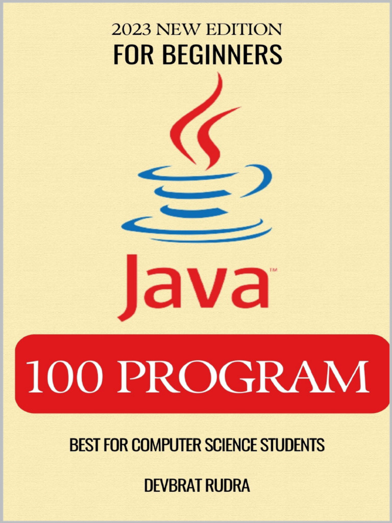 Rudra D. 100+ Java Programs Examples. Best For Beginners... 2023 | PDF | Computer Science ...