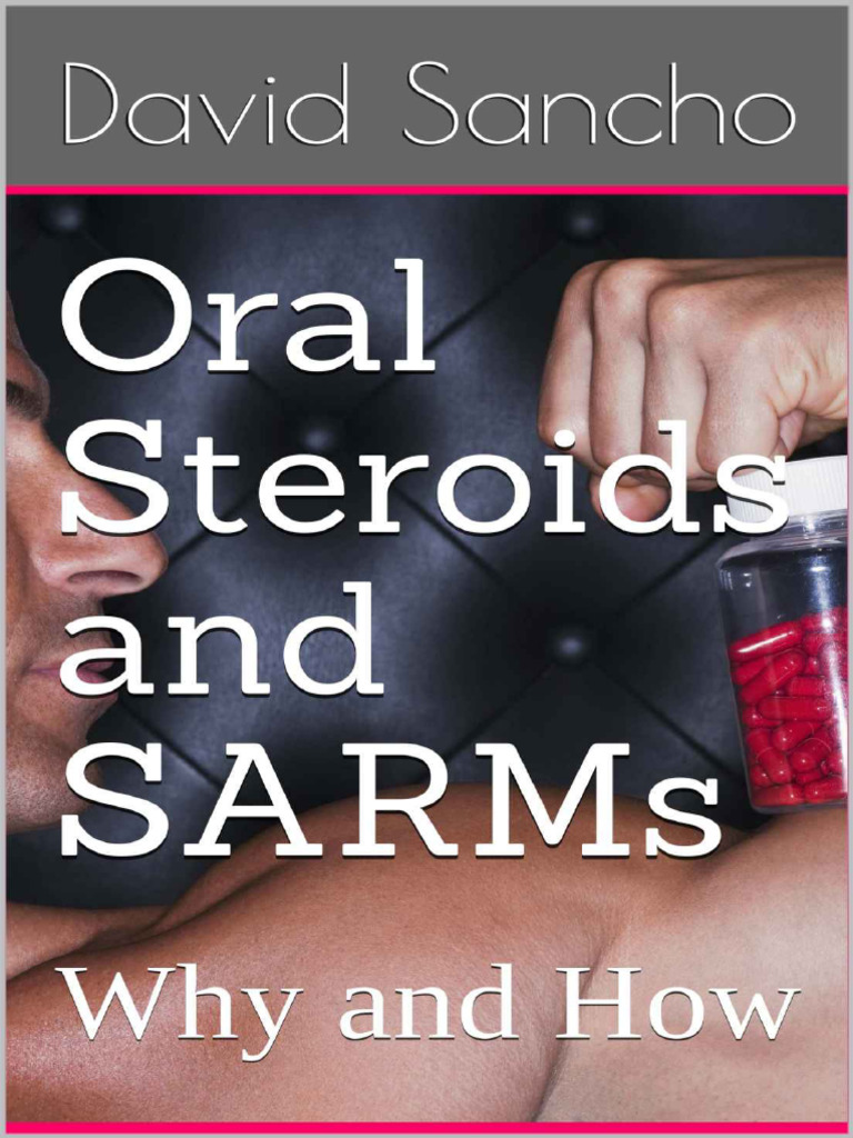 Oral Steroids and SARMs - Why An - David Sancho | PDF | Testosterone ... Oral Steroids and SARMs - Why An - David Sancho | PDF | Testosterone ...