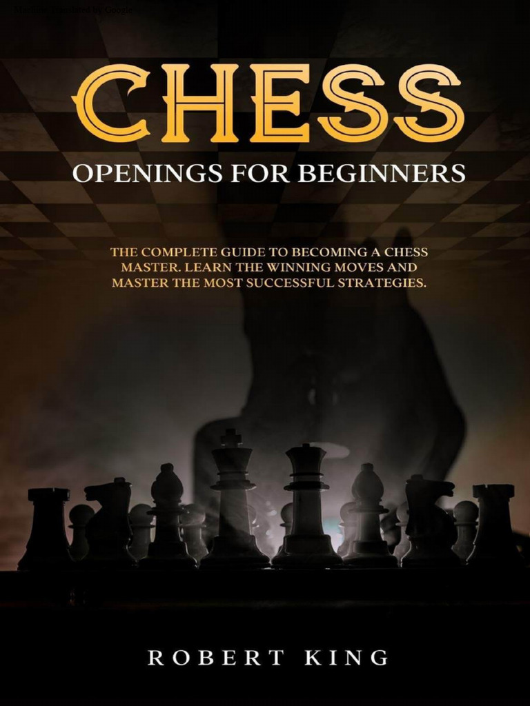 Chess Openings For Beginners The Complete Guide To Becoming A Chess-Đã ...