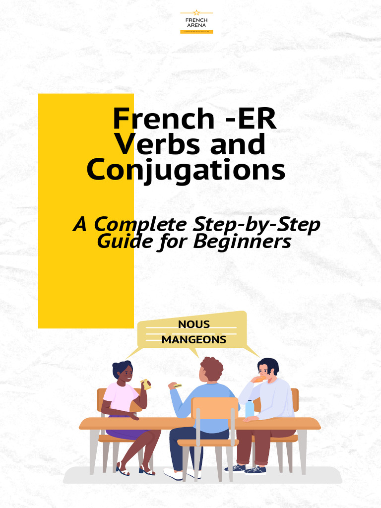 French-–ER-Verbs-and-Conjugations-E-book | PDF | Grammatical ...
