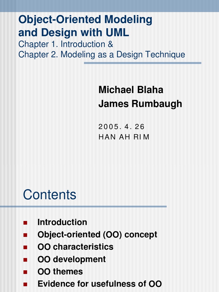Object-Oriented Modeling and Design With UML: Chapter 1. Introduction & Chapter 2. Modeling As A ...