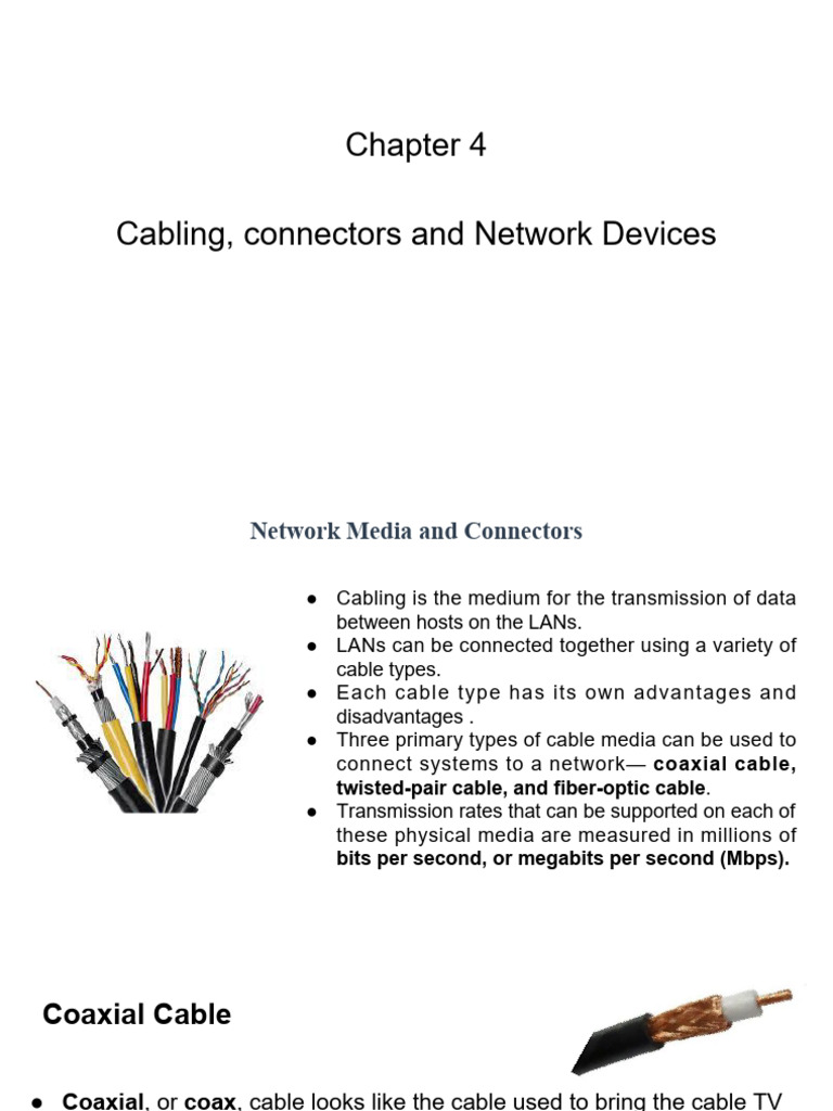 Chapter 4 - Cabling, connectors and Network Devices | PDF | Optical Fiber | Coaxial Cable