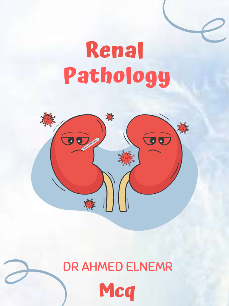 Patho MCQ by DR - Elnemr (Renal) | PDF | Kidney | Kidney Disease