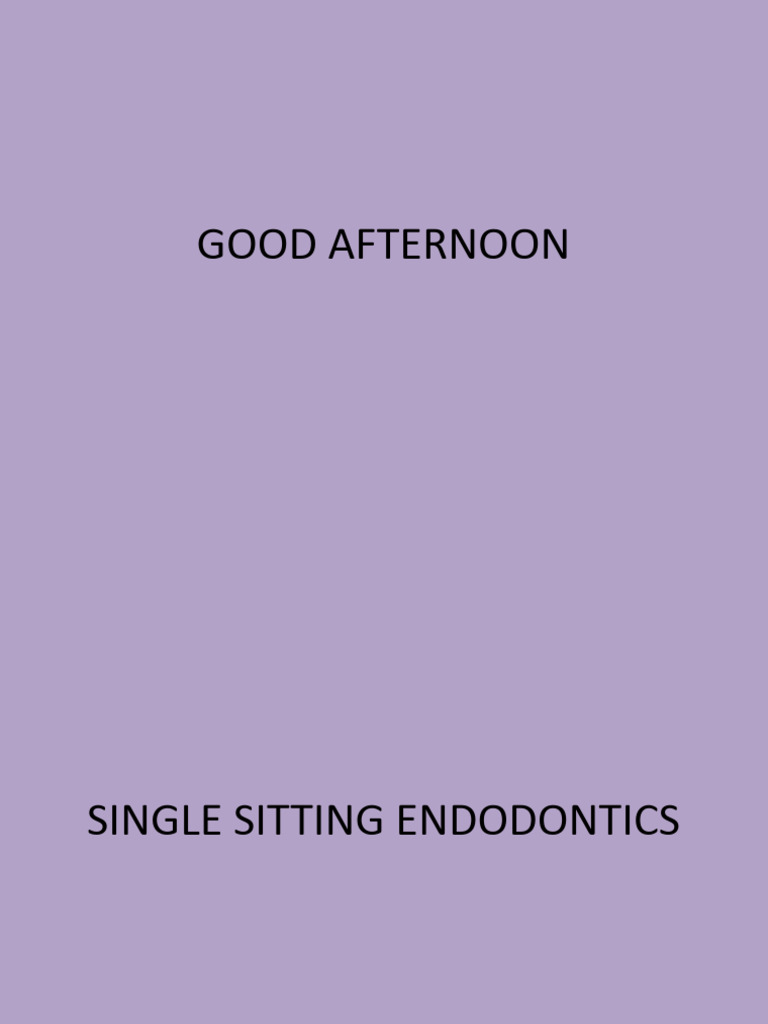 Single Sitting Endodontics Guide | PDF