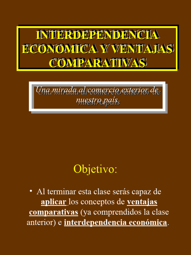 Interdependencia Económica y Ventajas Comparativas | PDF | Ventaja ...