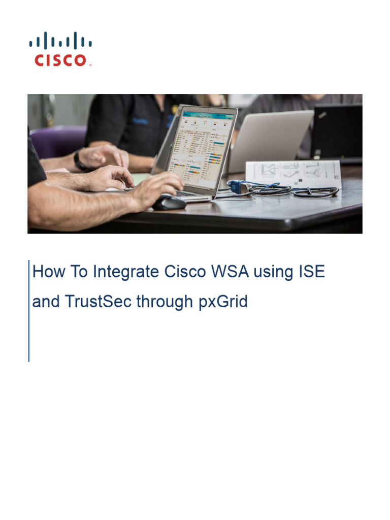 How-To 104 Integrate Cisco WSA Using ISE and TrustSec Through Pxgrid ... How-To 104 Integrate Cisco WSA Using ISE and TrustSec Through Pxgrid ...