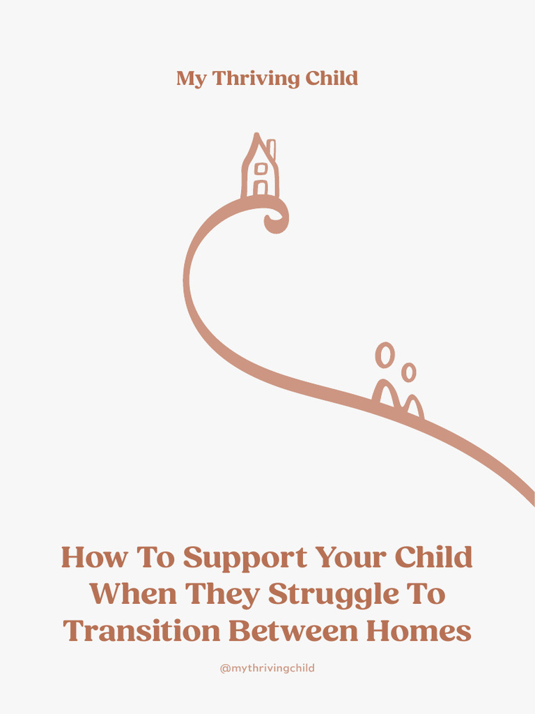 Helping Your Child To Transition Between Homes Happily | PDF | Empathy ...