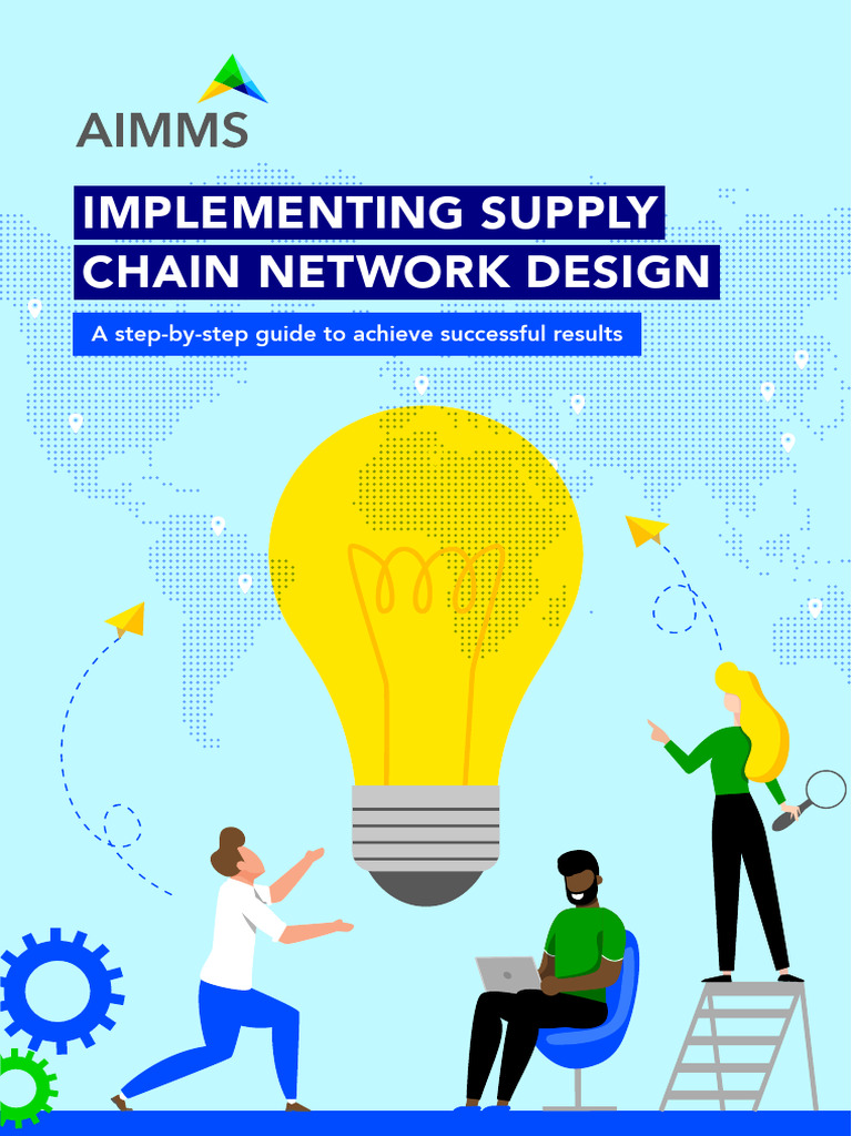 AIMMS-Implementing Supply Chain Network Design Guide - 2021 | PDF ...