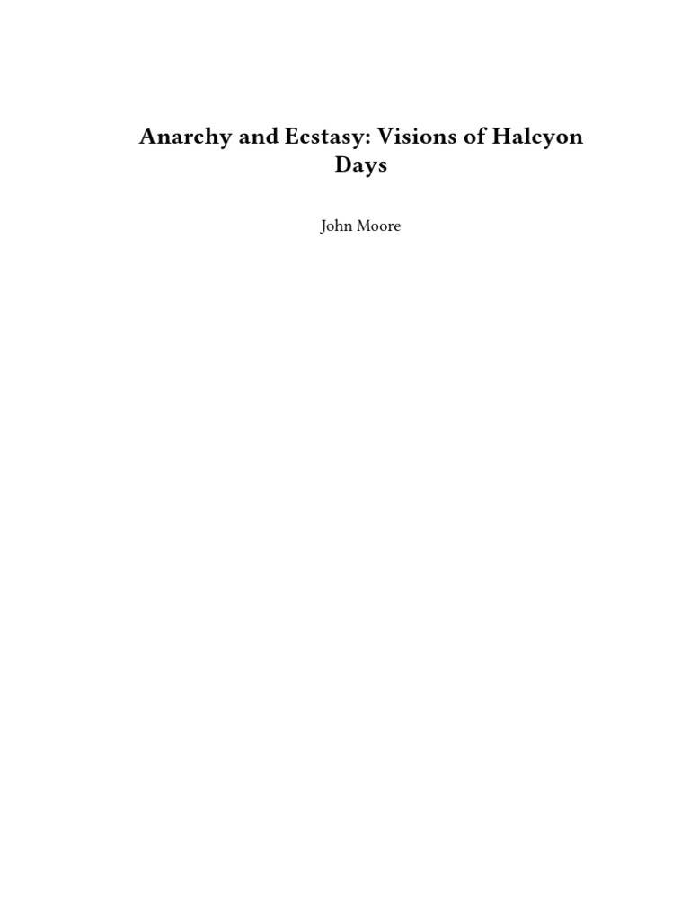 Anarchy and Ecstasy. Visions of Halcyon Days | PDF | Social Science