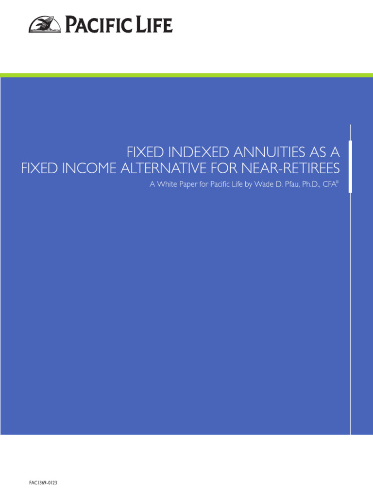Fixed Indexed Annuities As A Fixed Income Alternative For Near Retirees ...