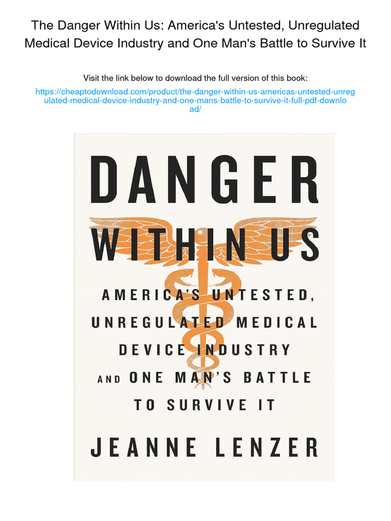 The Danger Within Us: America's Untested, Unregulated Medical Device ...