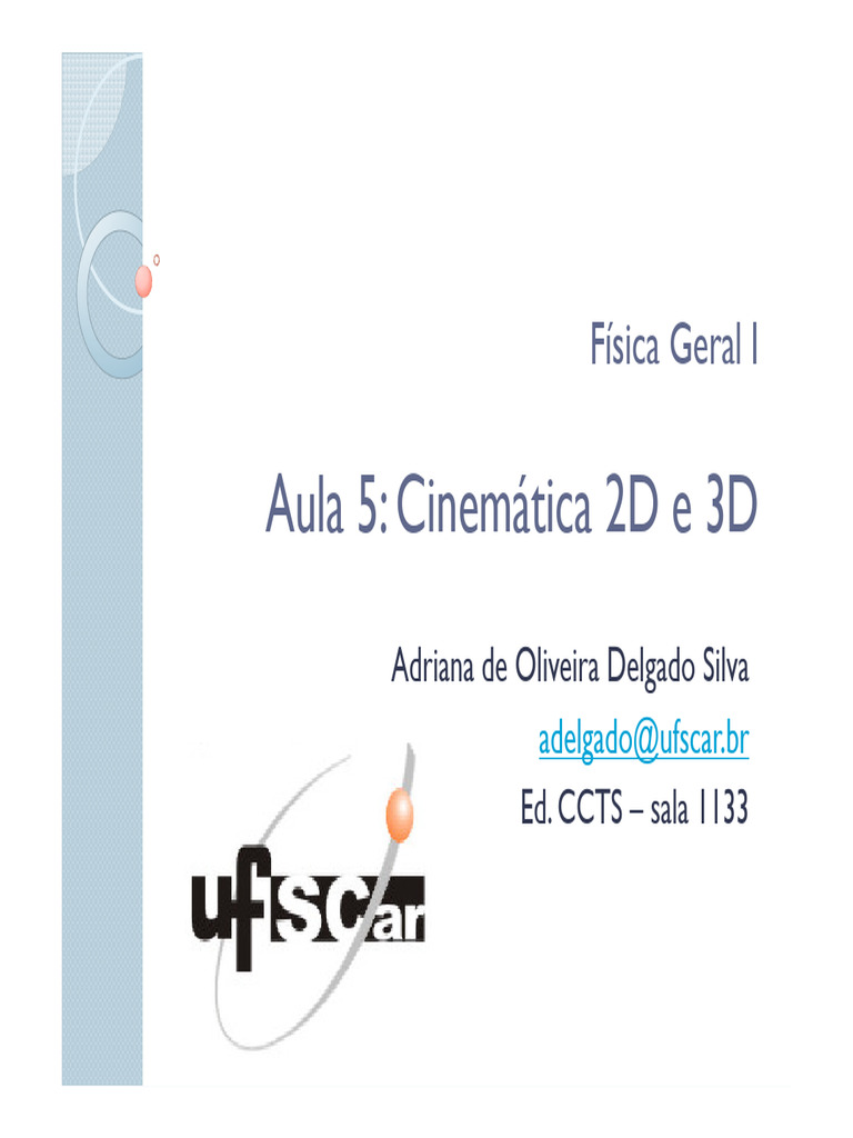 Aula5 - FisicaGeral1 - Cinemática 2D e 3D | PDF | Cinemática | Aceleração