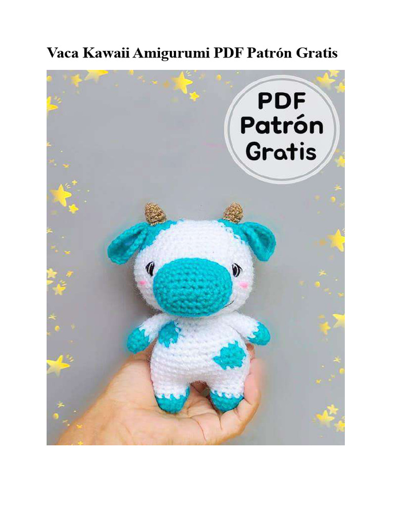 Patrón Gratis Vaca Kawaii Amigurumi | PDF | Amigurumi | Tejer