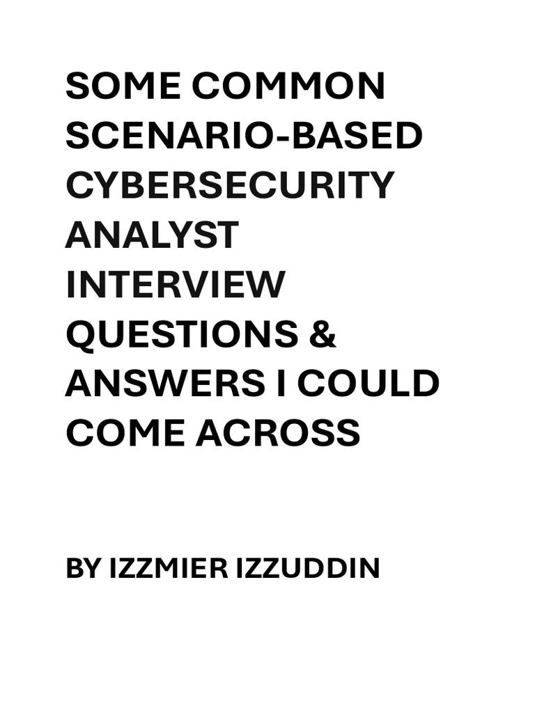 Common Scenario-Based Cybersecurity Analyst Interview Questions | PDF | Security | Computer Security