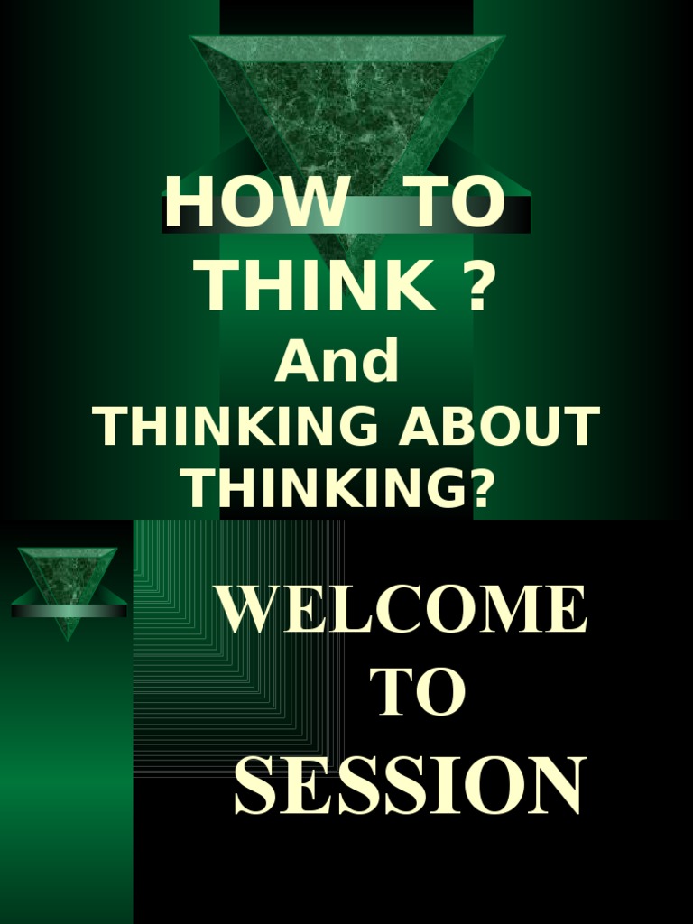 How To Think ?: Thinking About Thinking? | PDF | Creativity | Intuition